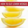 How to Cut Lemon Wedges - Take Two Tapas